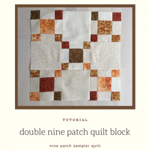 Double Nine Patch Quilt Block Tutorial | Epida Studio