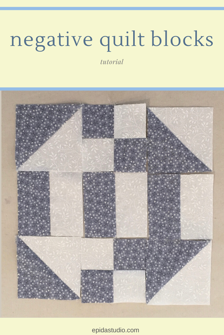 Making Negative Quilt Blocks | Epida Studio