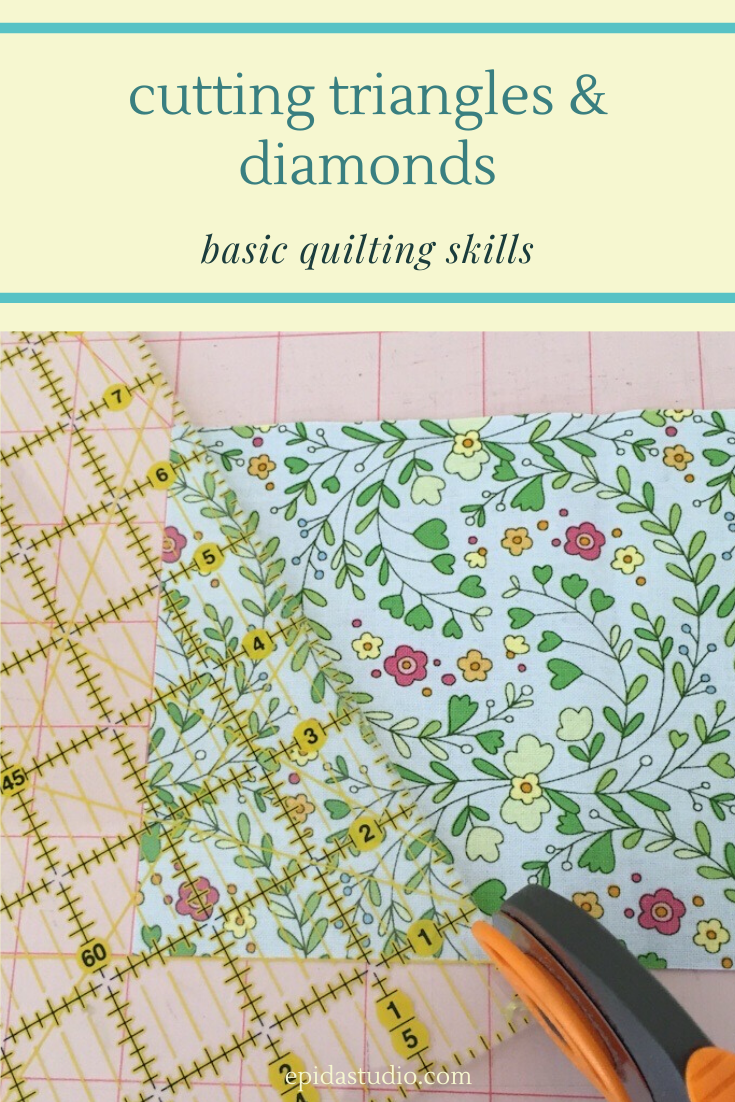 Cutting triangles and diamonds with a basic quilting ruler | Epida Studio