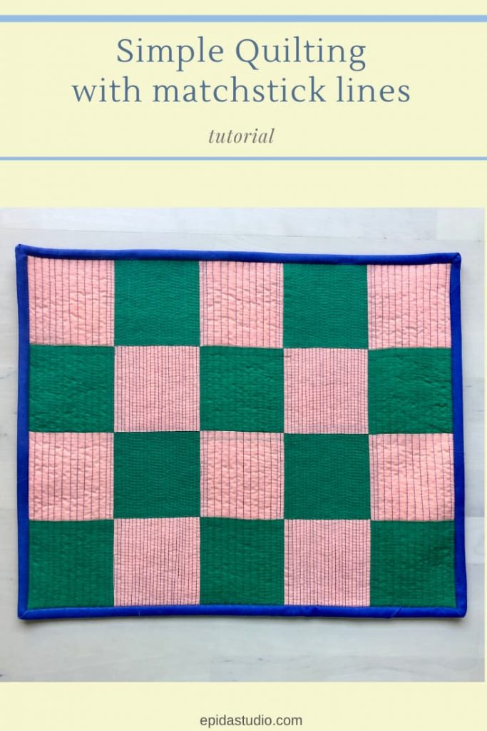 Simple Quilting with Matchstick Lines | Epida Studio