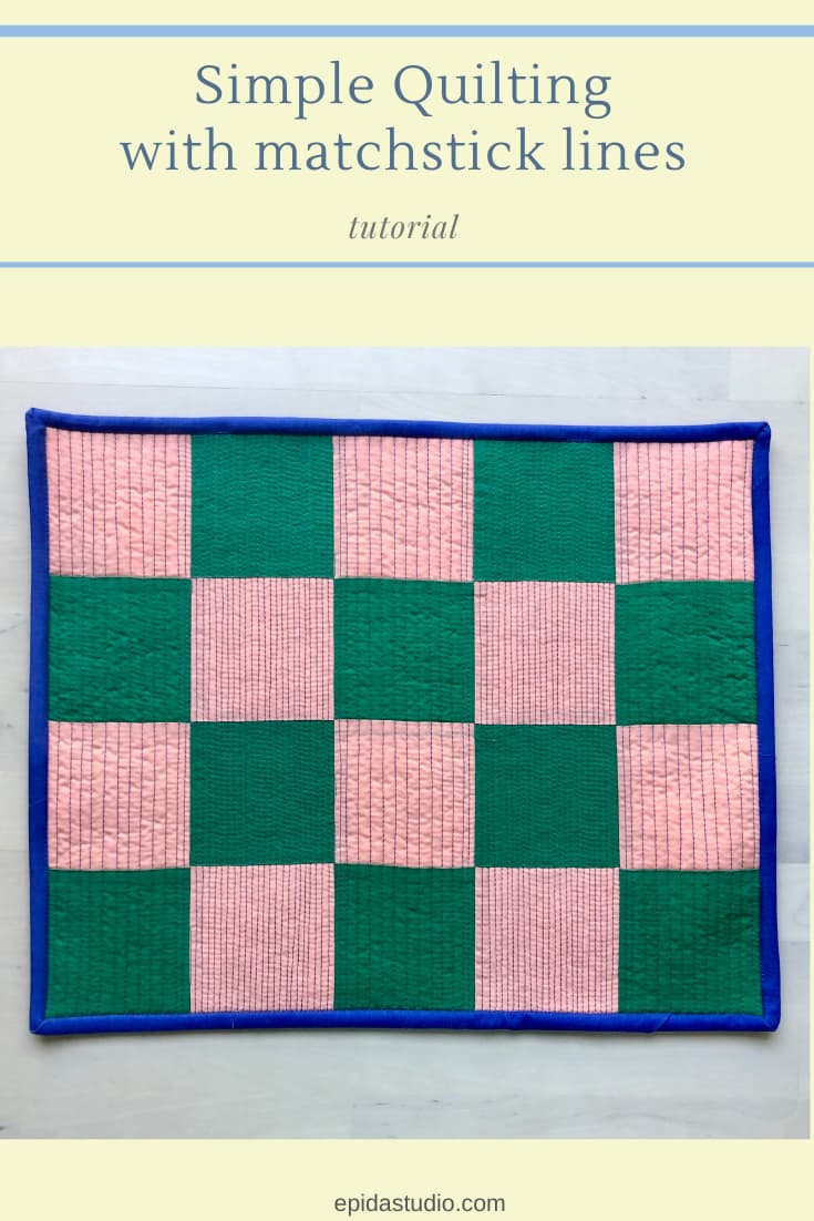 Simple Quilting with Matchstick Lines | Epida Studio