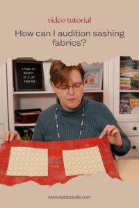 How can I choose fabrics for sashing? | Epida Studio